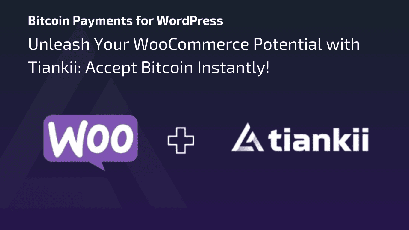 WooCommerce Bitcoin Payments | Accept BTC in Your Online Store